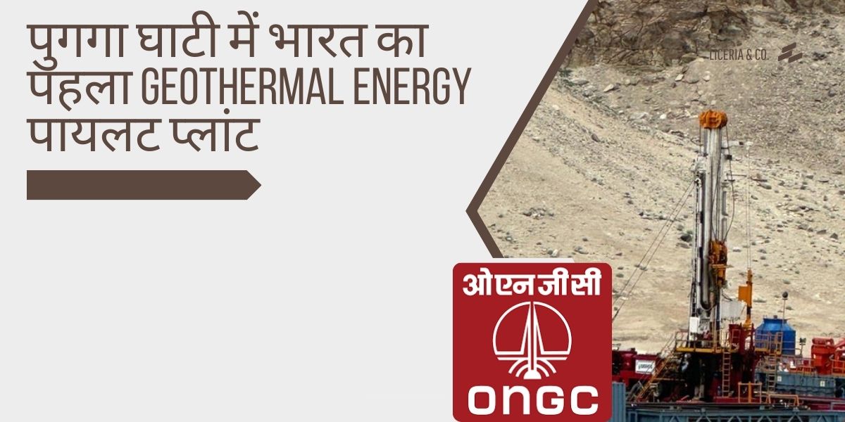 India's first Geothermal Energy Pilot Plant in Puga Valley